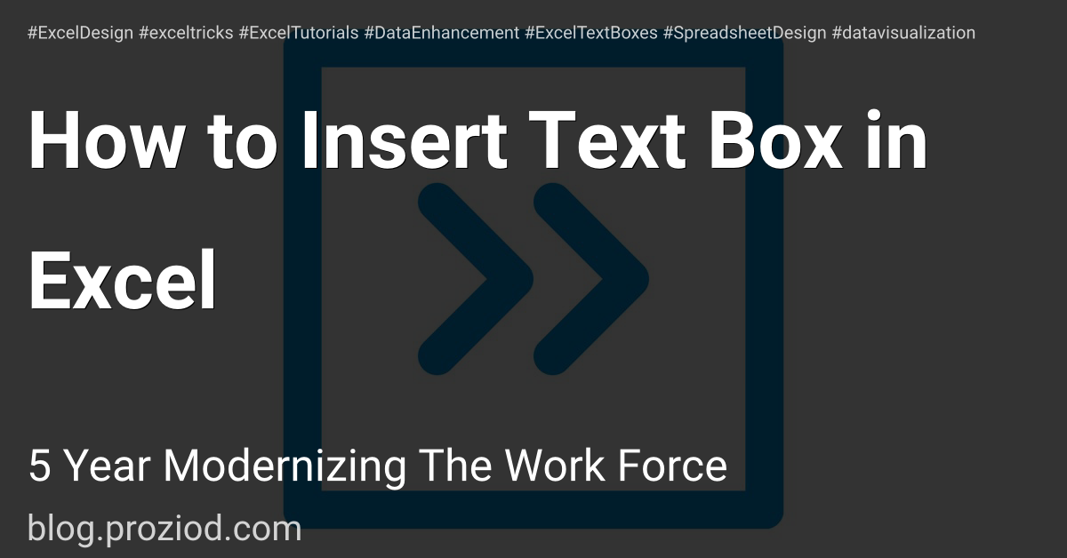 How To Insert Text Box In Excel 5 Year Modernizing The Work Force how-to-insert-text-box-in-excel-5-year-modernizing-the-work-force