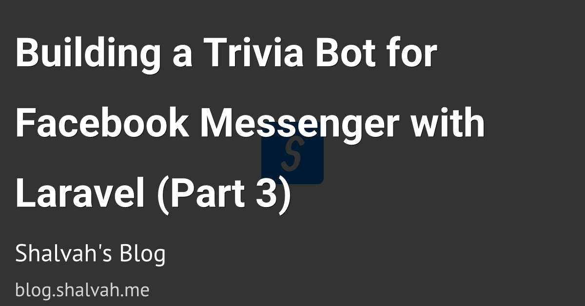 Building a Trivia Bot for Facebook Messenger with Laravel (Part 3 ...