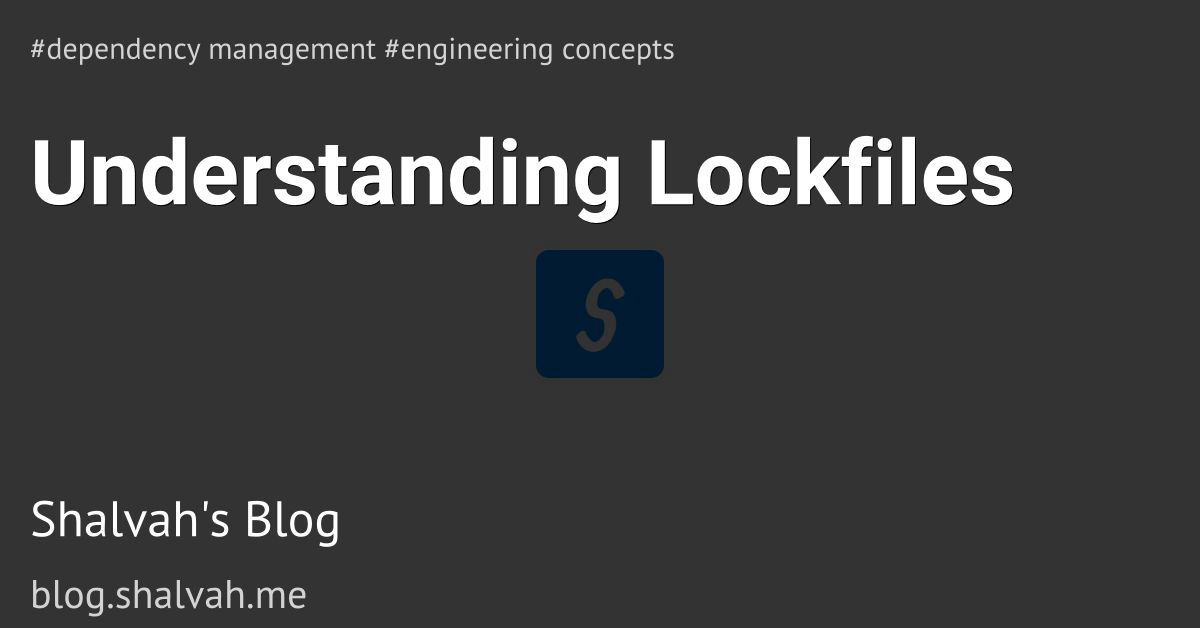 Understanding Lockfiles | Shalvah's Blog